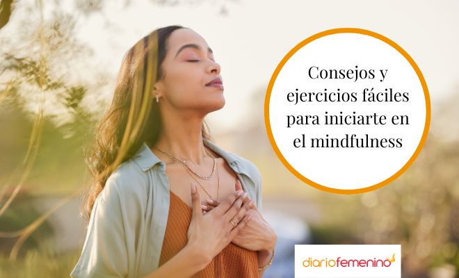 Cómo iniciarse en el mindfulness: primeros pasos MUY sencillos y prácticos