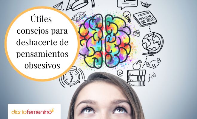 Estrategias para deshacerte de los pensamientos obsesivos ahora mismo